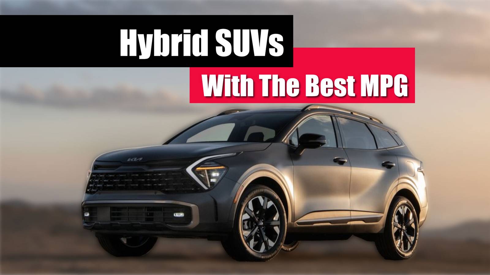 2024 Hybrid SUVs With The Best MPG, Ranked