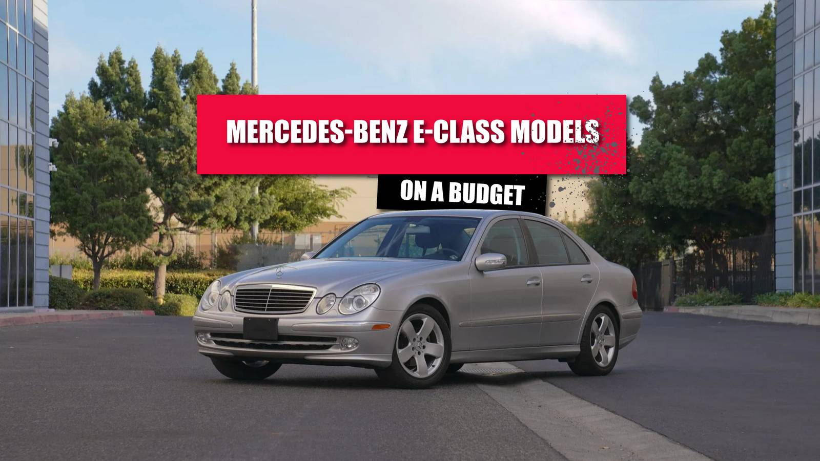 The Cheapest Mercedes-Benz E-Class Models On The Used Market Today