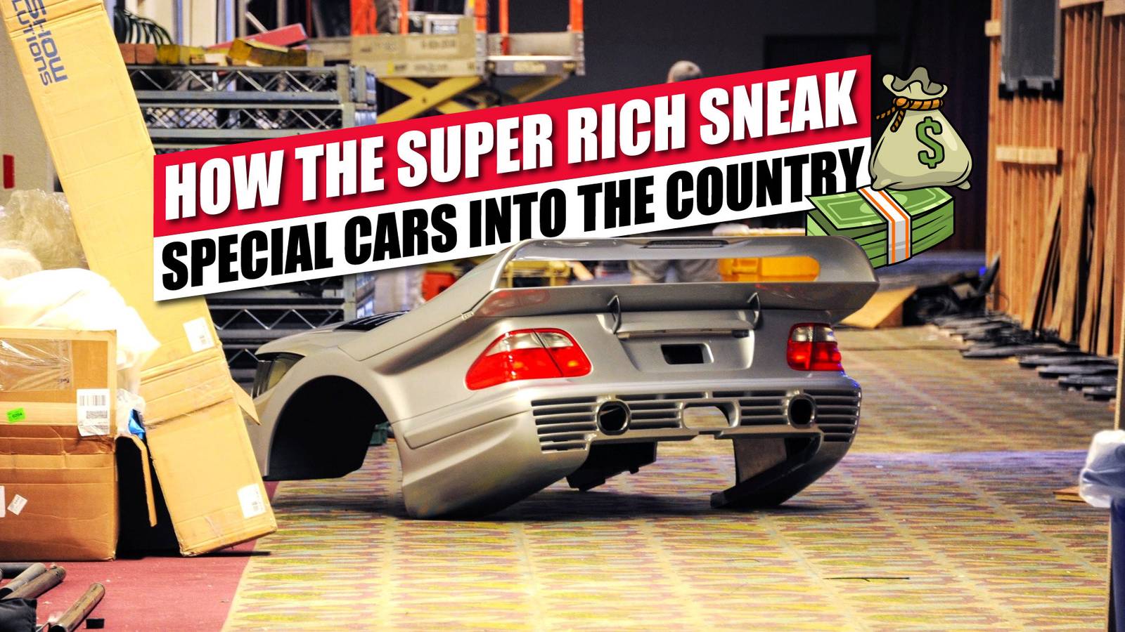 How The Super Rich Sneak Special Cars Into The Country