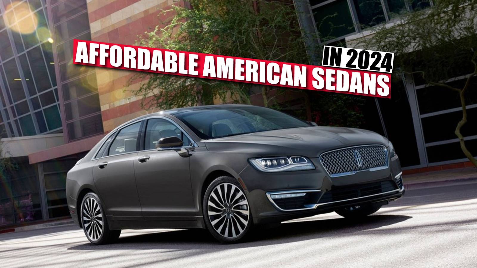 The Last Affordable American Sedans Under $30,000 In 2024