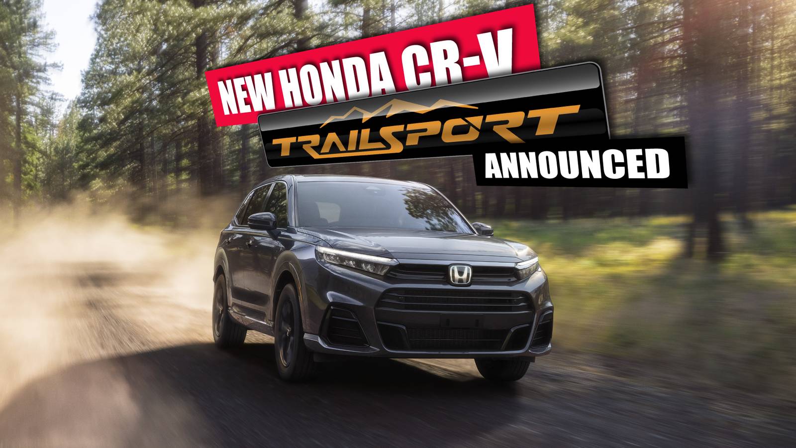 All-New Honda CR-V Debuts This Year with Adventure-Ready Trailsport Model
