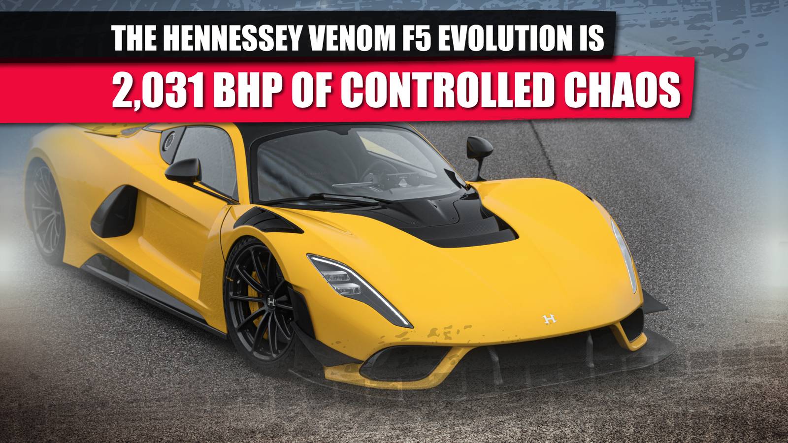 Hennessey's Venom F5 Evolution Is 2,031 BHP Of Controlled Chaos