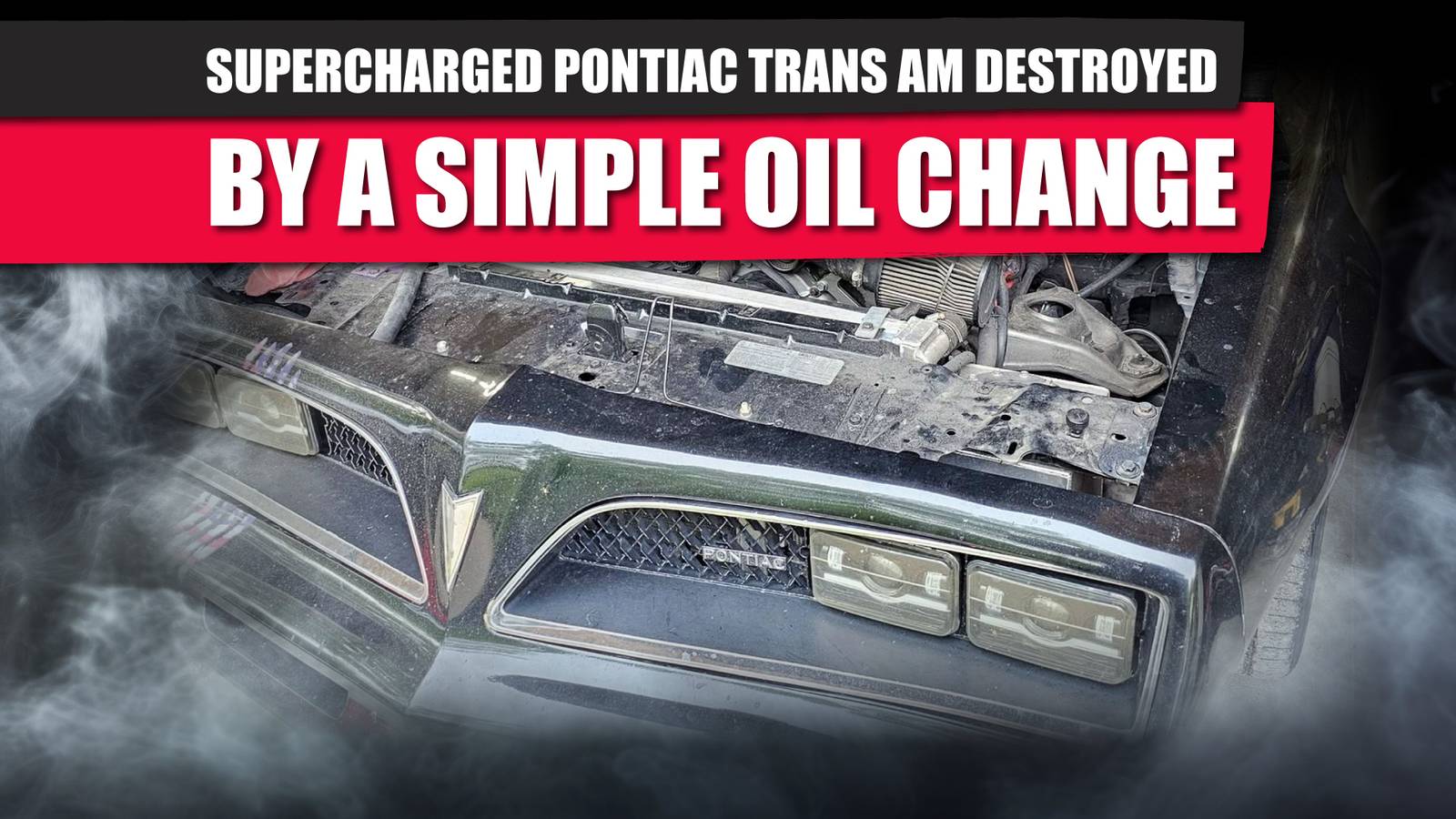 Pontiac Firebird Ruins Engine After Oil Filter Comes Loose