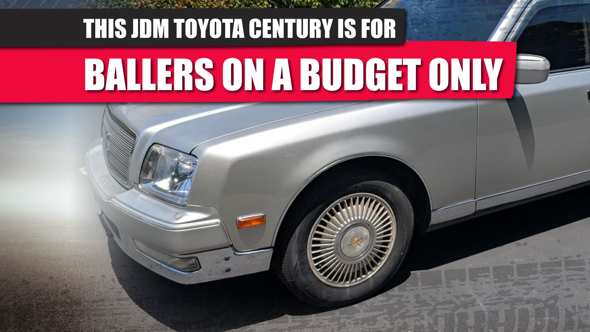 This JDM 1999 Toyota Century Is For Ballers On A Budget Only