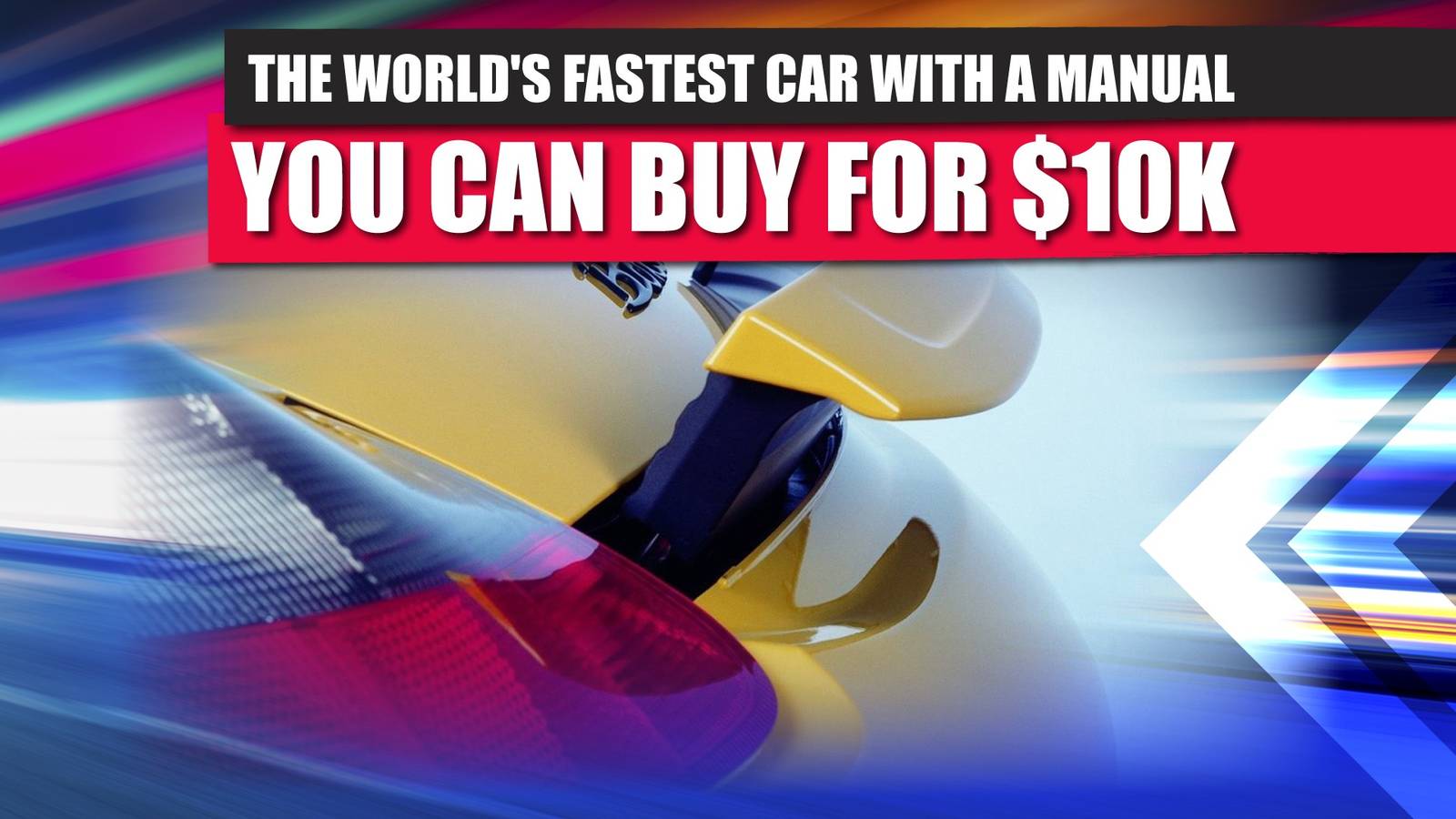 The World's Fastest Car with Manual Transmission You Can Buy for $10,000