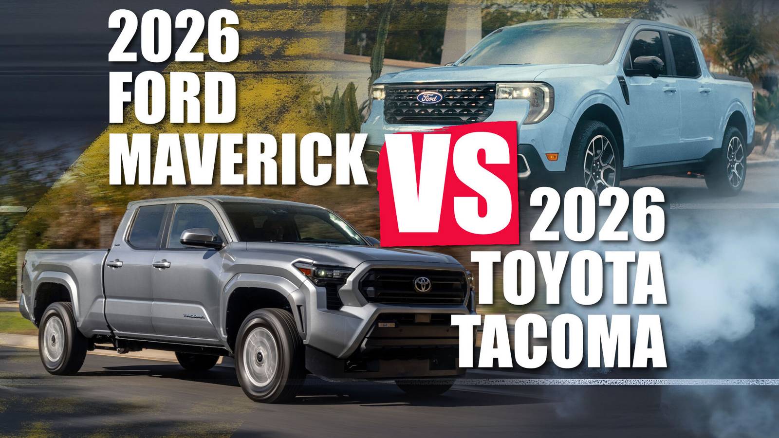 2026 Ford Maverick Vs. 2026 Toyota Tacoma: 5 Major Differences